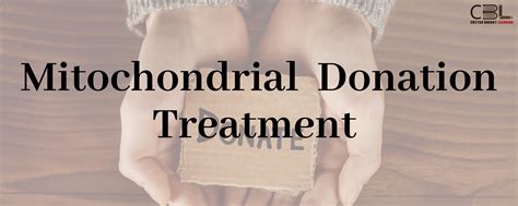 Mitochondrial Donation Treatment Current Affairs For Upsc