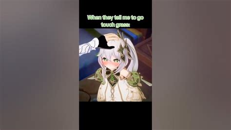 When They Tell Me To Go Touch Grass Sc Ig Shorts Short Nahida