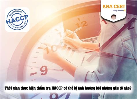 Thời Gian Thẩm Tra Haccp Là Bao Lâu Những Khó Khăn Thường Gặp Khi