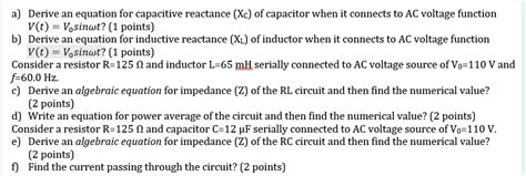 A Derive An Equation For Capacitive Reactance XC Chegg