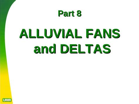 PPT Part 8 ALLUVIAL FANS And DELTAS Classic Alluvial Fan Fans Often