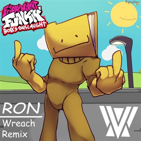 Stream Fnf Bobs Onslaught Ron Wreach Remix By Wreach Listen
