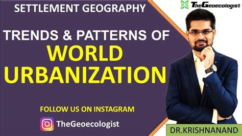 Trends And Patterns Of World Urbanization Geoecologist Upsc Thegeoecologist