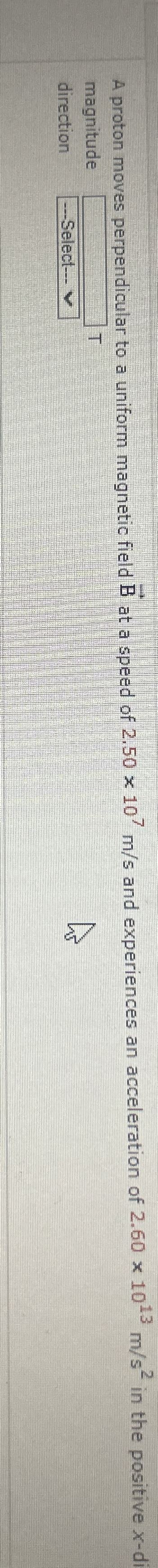 Solved A Proton Moves Perpendicular To A Uniform Magnetic