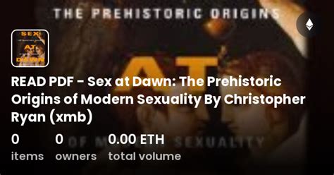 Read Pdf Sex At Dawn The Prehistoric Origins Of Modern Sexuality By Christopher Ryan Xmb