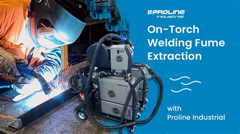 Welding Fume Extraction Torch Proline Industrial Youtube