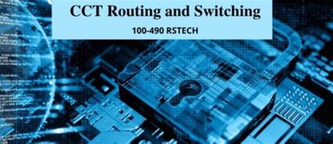 How To Pass CCT Routing And Switching 100 490 RSTECH