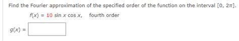 solved find the fourier approximation of the specified order