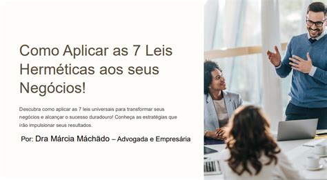 Como Aplicar As 7 Leis Herméticas Aos Seus Negócios Iscf Usa M
