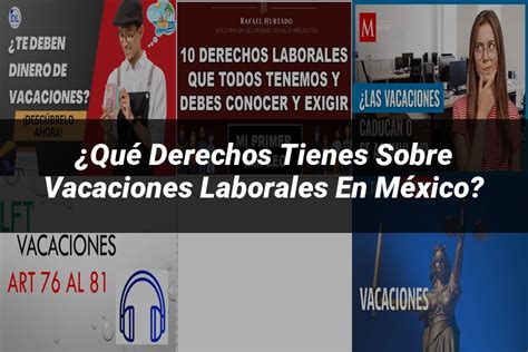 ¿qué Derechos Tienes Sobre Vacaciones Laborales En México