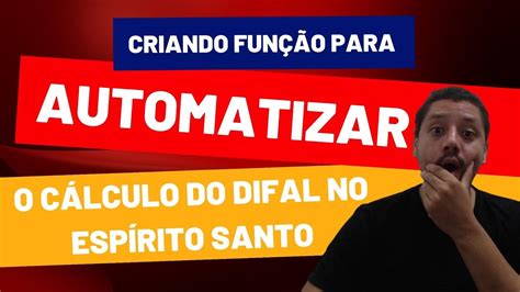 Criando função para AUTOMATIZAR o cálculo do DIFAL no Espírito Santo