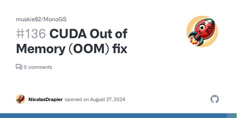 Cuda Out Of Memory Oom Fix · Issue 136 · Muskie82monogs · Github