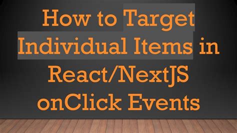 How to Target Individual Items in React/NextJS onClick Events - YouTube