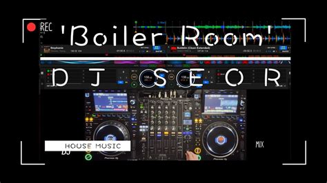 Boiler Room Set Dj Seor Sammy Virji Mochakk Peggy Gou Etc