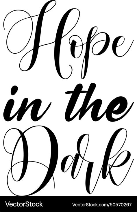 Hope In The Dark Black Letters Quote Royalty Free Vector