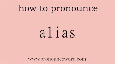 Alias How To Pronounce Alias In English Correct Start With A Learn