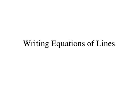 PPT Writing Equations Of Lines PowerPoint Presentation Free Download ID 6841468