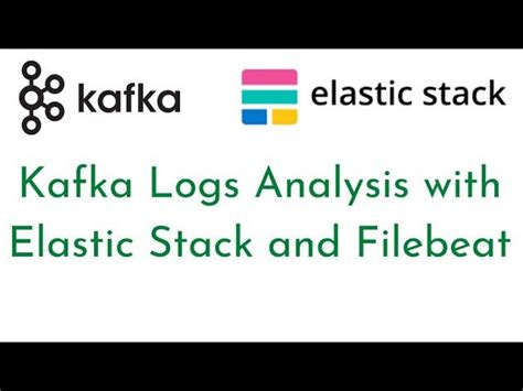How To Monitor Kafka Logs Using Elastic Stack Elasticsearch Logstash