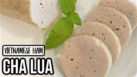 🐷 Vietnamese Ham Or Pork Roll Cha Lua Gio Lua Recipe By Mil Its Her Birthday Rack Of