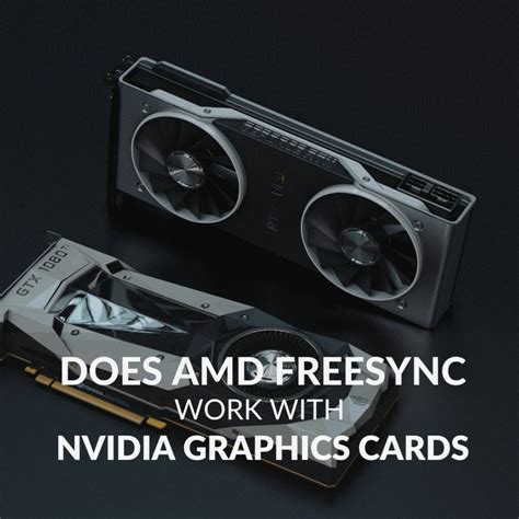 Does AMD FreeSync Work With NVIDIA Graphics Cards
