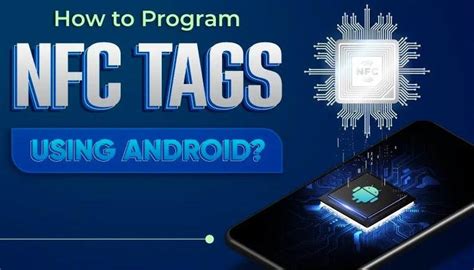 How To Program Nfc Tags Using Android Infographic Nfc Tay