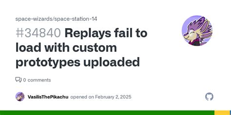 Replays Fail To Load With Custom Prototypes Uploaded · Issue 34840 · Space Wizardsspace