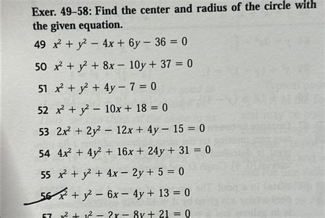 Solved Exer 49 58 Find The Center And Radius Of The Circle Chegg