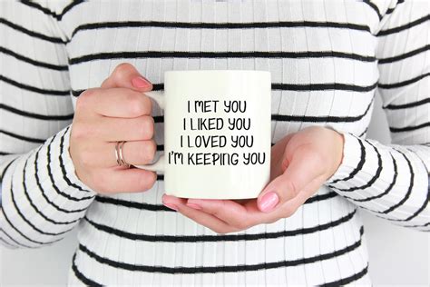 I Met You I Liked You I Loved You Im Keeping You Etsy