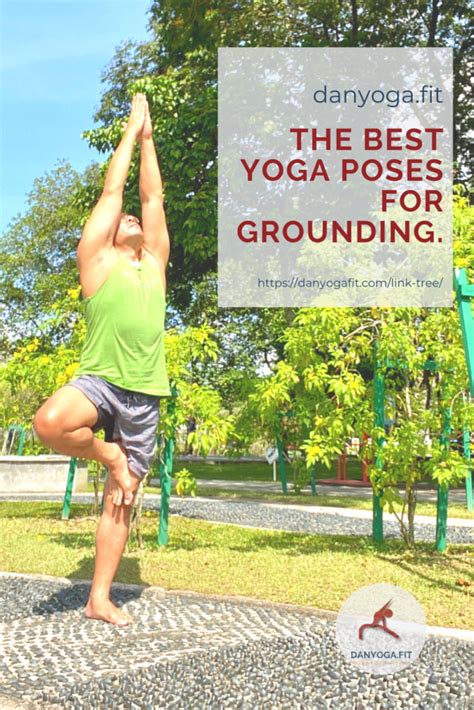 The Best Yoga Poses For Grounding Danyoga Fit