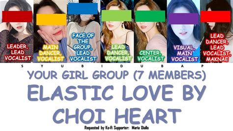 Your Girl Group 7 Members Sing Elastic Love By Choi Heart Youtube