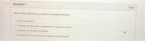 Solved Question 71 PtsWhich Of The Following Is A Criticism Chegg