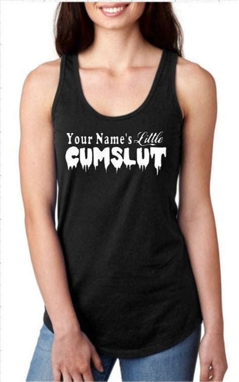 Custom Your Name Little Cumslut Shirt Etsy