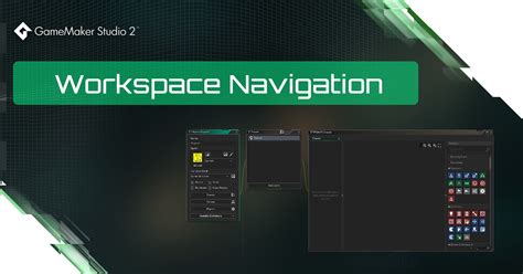 How To Navigate The Gamemaker Workspace Gamemaker