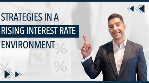 Strategies In A Rising Interest Rate Environment