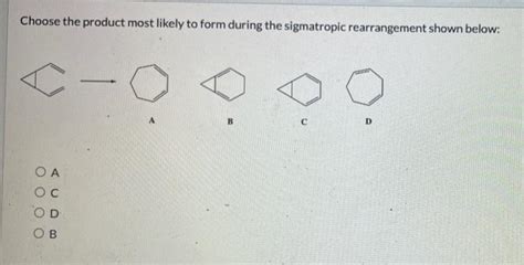 Solved Choose The Product Most Likely To Form During The