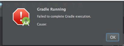 Android Studio Failed To Complete Gradle Execution Without Cause
