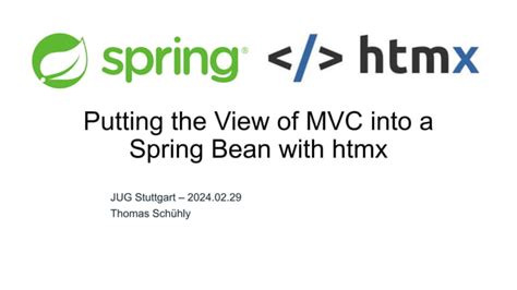 Putting The View Of MVC Into A Spring Bean With Htmx PPT