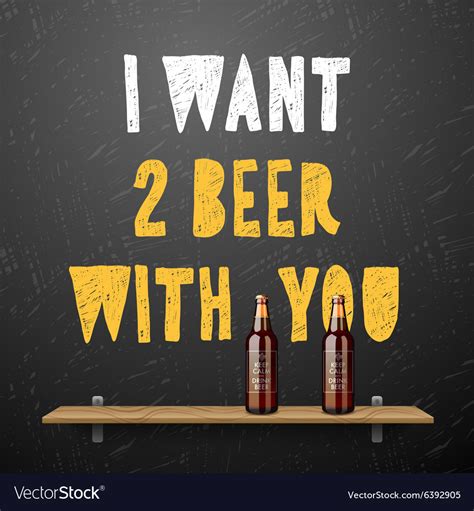 Drink Beer I Wont Two With You Royalty Free Vector Image