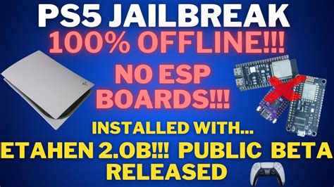 Ps5 Jailbreak Tutorial 100 Offline With Etahen 2 0b No Esp Boards Needed Watch My Method