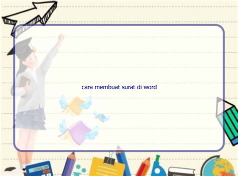 Cara Membuat Surat Di Word Rintik Sedu