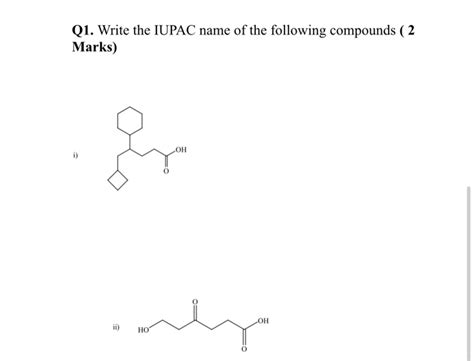 Solved Q Write The IUPAC Name Of The Following Compounds Chegg Com
