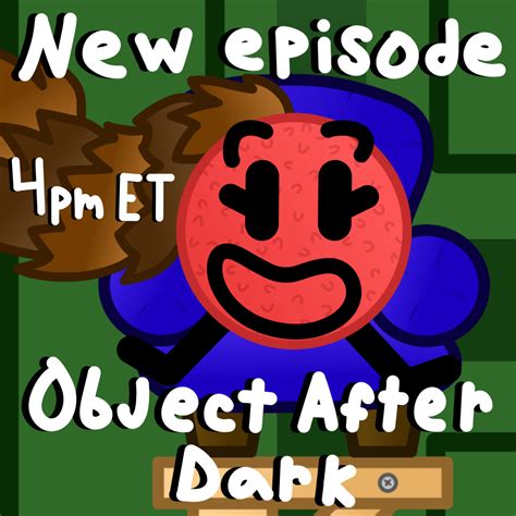 New Episode Of Object After Dark Coming Today Robjectshows