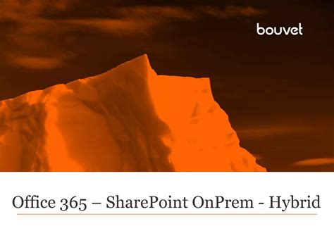 office 365 sharepoint 2013 onprem hybrid ppt