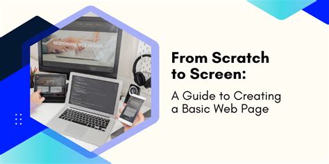 from scratch to screen a guide to creating a basic web page