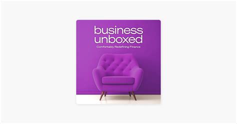 ‎business Unboxed Visualising Success Creating Effective Process Flows On Apple Podcasts