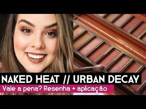 NAKED HEAT Vale a pena Resenha aplicação Mylena Matos YouTube