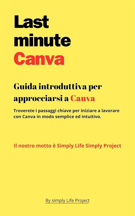 Last Minute Canva Guida Introduttiva Per Approcciarsi A Canva Italian