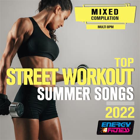 ‎top Street Workout Summer Songs 2022 15 Tracks Non Stop Mixed