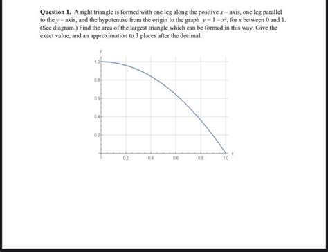 Solved Question 1 A Right Triangle Is Formed With One Leg Chegg Com