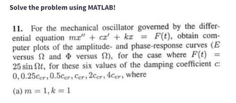 Solve The Problem Using MATLAB For The Chegg